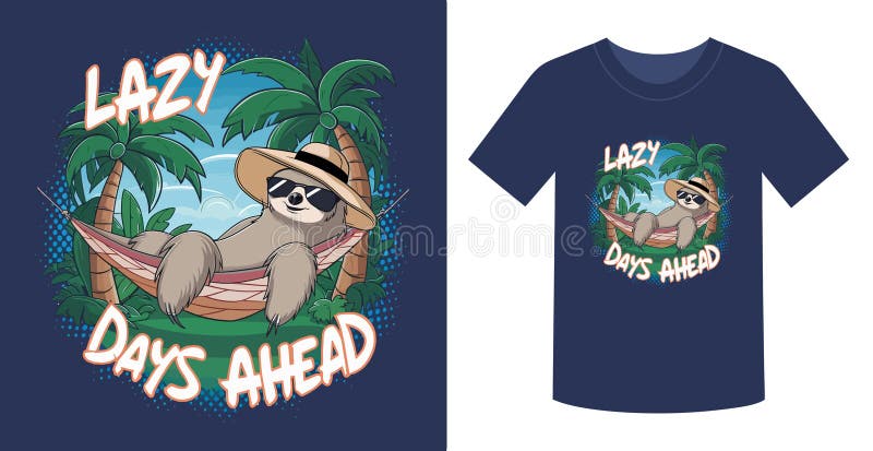 Lazy Days Ahead Vector Graphic Design Stock Illustration - Illustration ...
