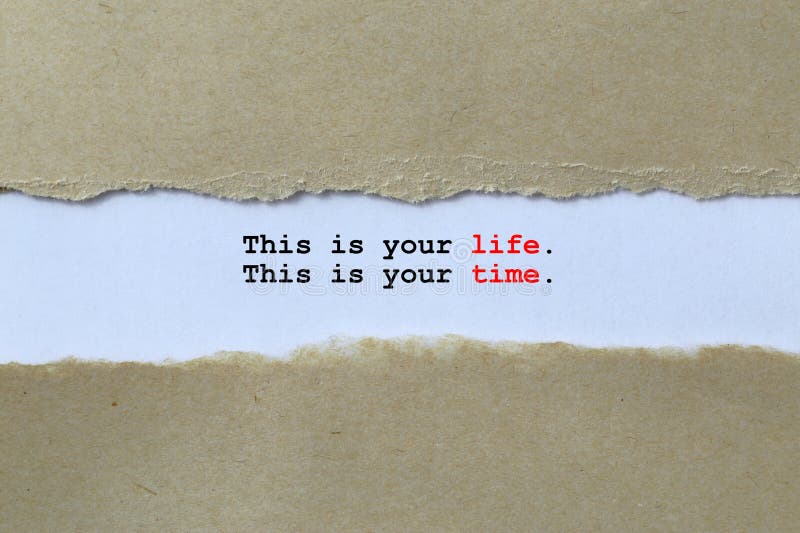 This is Your Life this is Your Time on Paper Stock Photo - Image of ...