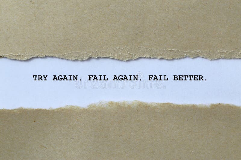 Try Again Fail Again Fail Better on White Paper Stock Image - Image of ...