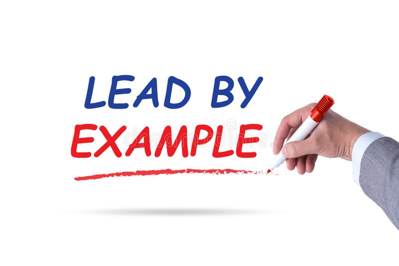 Lead by Example Concept in Motivational Concept Stock Photo - Image of ...