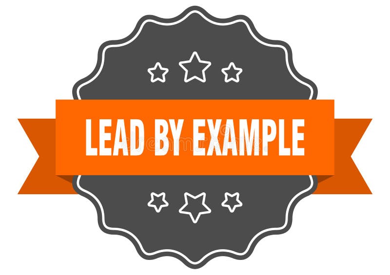 Lead by Example Banner. Lead by Example Speech Bubble Label Set Stock ...