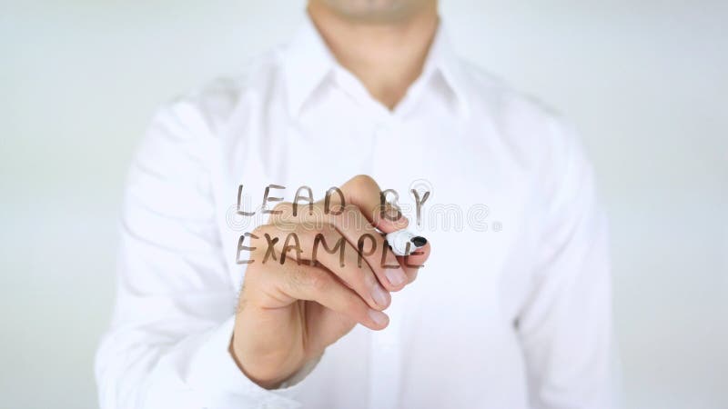 Lead by Example, Man Writing on Glass Stock Image - Image of concept ...