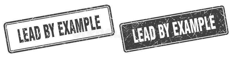 Lead by Example Stamp Set. Lead by Example Square Grunge Sign Stock ...