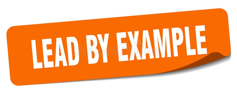 Lead by Example Sticker. Lead by Example Label Stock Illustration ...