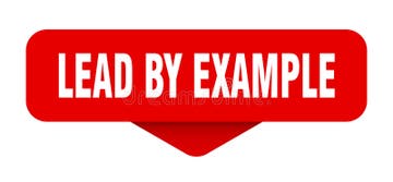 Lead by Example Sticker. Lead by Example Sign on Transparent Background ...