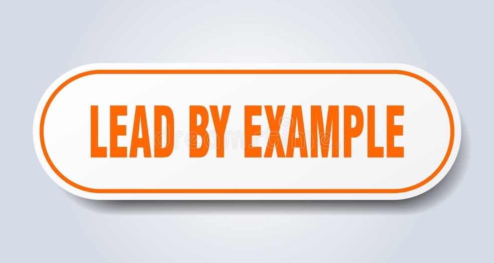 Lead by example sticker. stock vector. Illustration of lead - 197144281