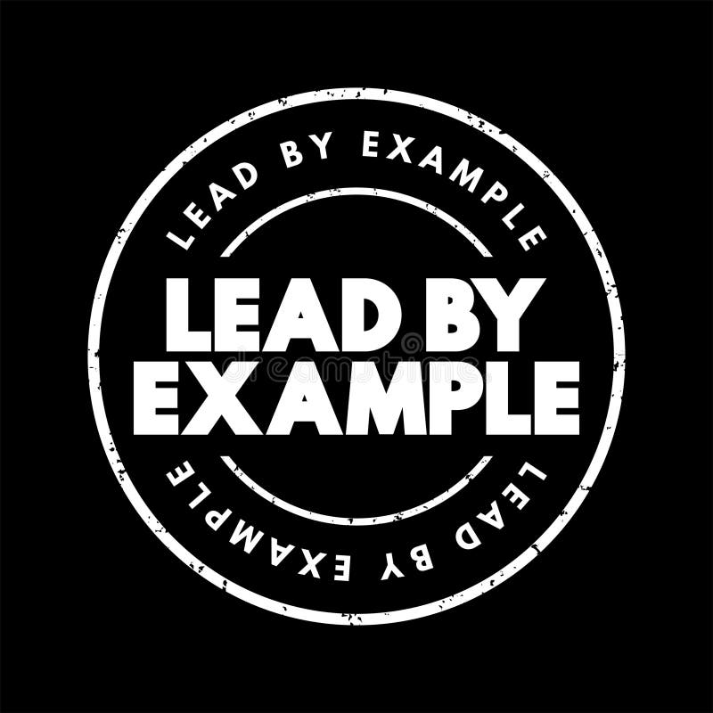 Lead by Example Text Stamp, Concept Background Stock Illustration ...