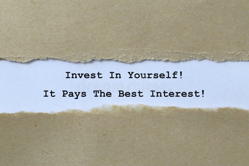 Invest in Yourself it Pays the Best Interest Stock Photo - Image of ...