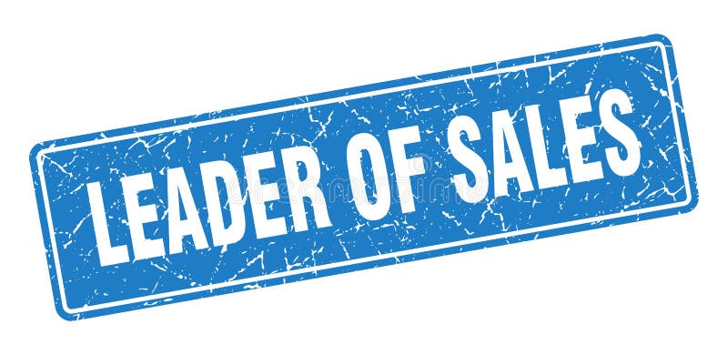 Leader of Sales Sign. Leader of Sales Grunge Stamp Stock Vector ...