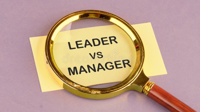 Leader Vs Manager is Shown through a Magnifying Glass on Yellow Paper ...