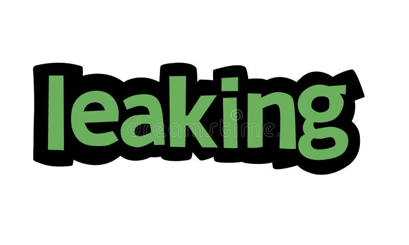 LEAKING Background Writing Vector Design on White Background Stock ... LEAKING Background Writing Vector Design on White Background Stock ...