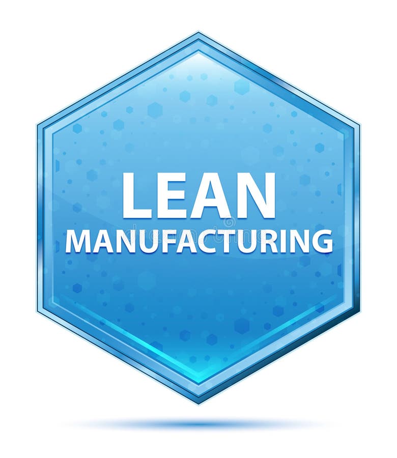 Lean Manufacturing Crystal Blue Hexagon Button Stock Illustration ...