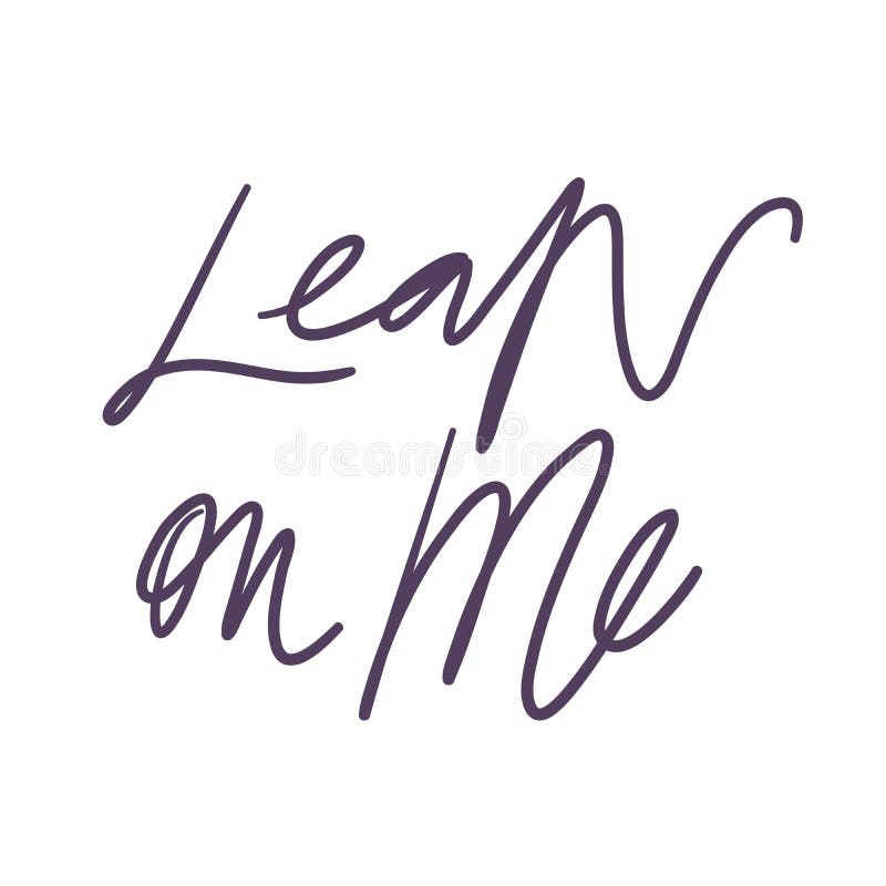 Lean on Me. Calligraphic Text, Invitation Design, Typography Poster ...