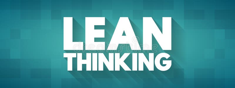Lean Thinking - Transformational Framework that Aims To Provide a New ...