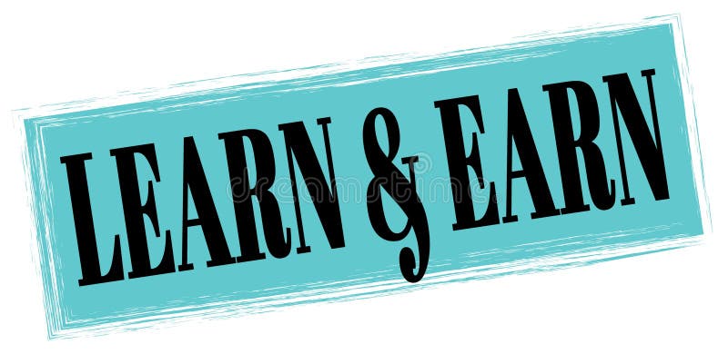 LEARN & EARN Text Written on Blue-black Stamp Sign Stock Illustration ...