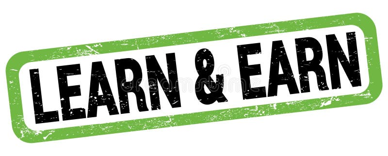 LEARN & EARN Text Written on Green-black Rectangle Stamp Stock ...