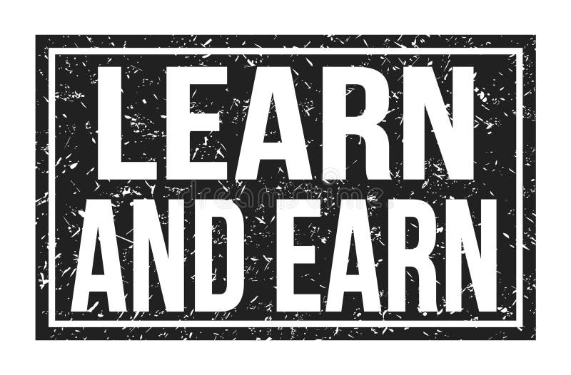 LEARN and EARN, Words on Black Rectangle Stamp Sign Stock Illustration ...