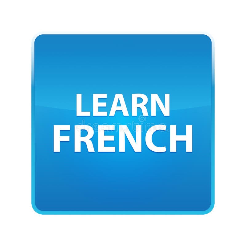 Learn French Shiny Blue Square Button Stock Illustration - Illustration ...