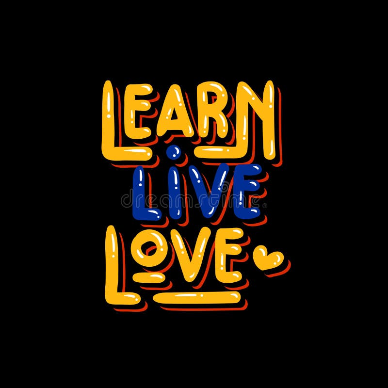 Learn Live Love Typography on Black Stock Vector - Illustration of ...