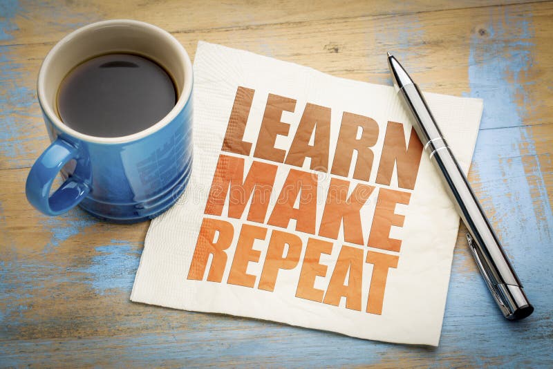 Learn, Make Repeat Motivational Concept Stock Image - Image of learn ...