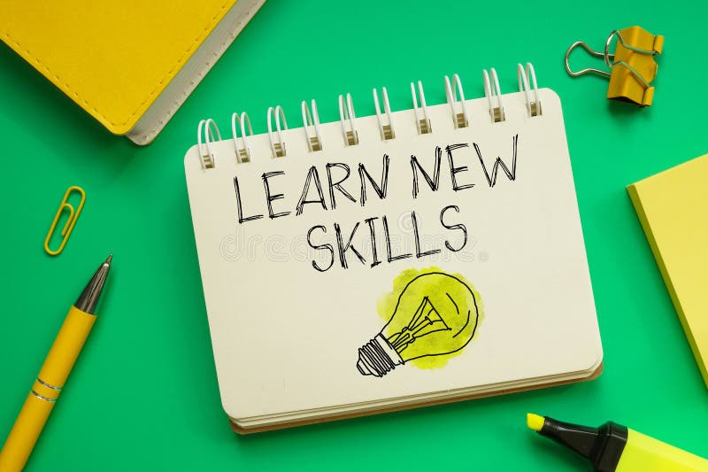 Learn New Skills is Shown Using the Text. Build New Skills Concept Stock Photo - Image of ...