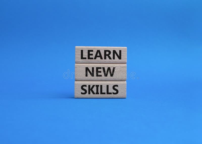 Learn New Skills Symbol. Concept Words Learn New Skills on Wooden ... Learn New Skills Symbol. Concept Words Learn New Skills on Wooden ...