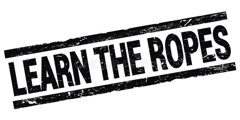 LEARN the ROPES Text on Black Rectangle Stamp Sign Stock Illustration ...