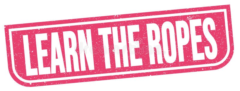LEARN the ROPES Text Written on Pink Stamp Sign Stock Photo - Image of ...