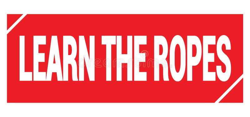 LEARN the ROPES Text Written on Red Stamp Sign Stock Illustration ...