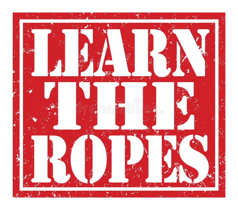 LEARN the ROPES, Text Written on Red Stamp Sign Stock Illustration ...