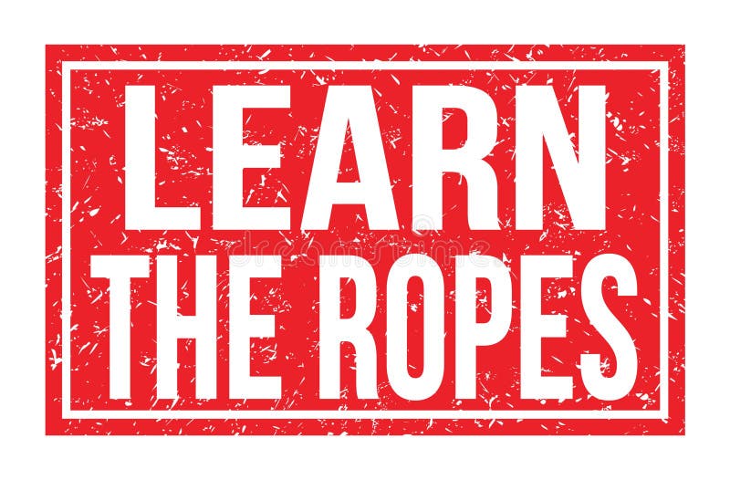 LEARN the ROPES, Words on Red Rectangle Stamp Sign Stock Illustration ...