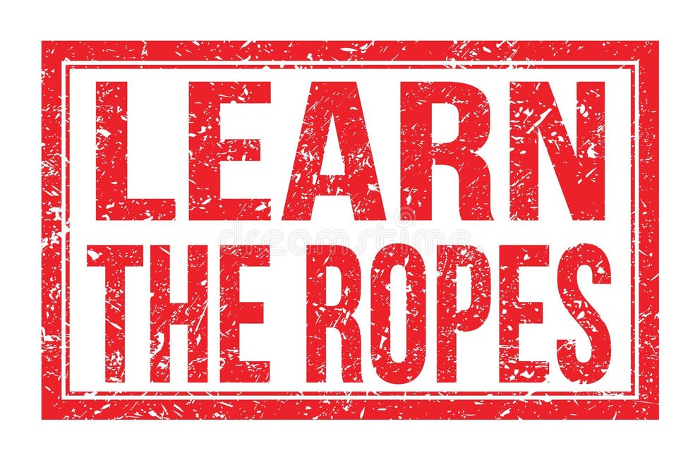 LEARN the ROPES, Words on Red Rectangle Stamp Sign Stock Illustration ...