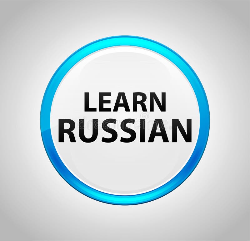 Learn Russian Round Blue Push Button Stock Illustration - Illustration ...