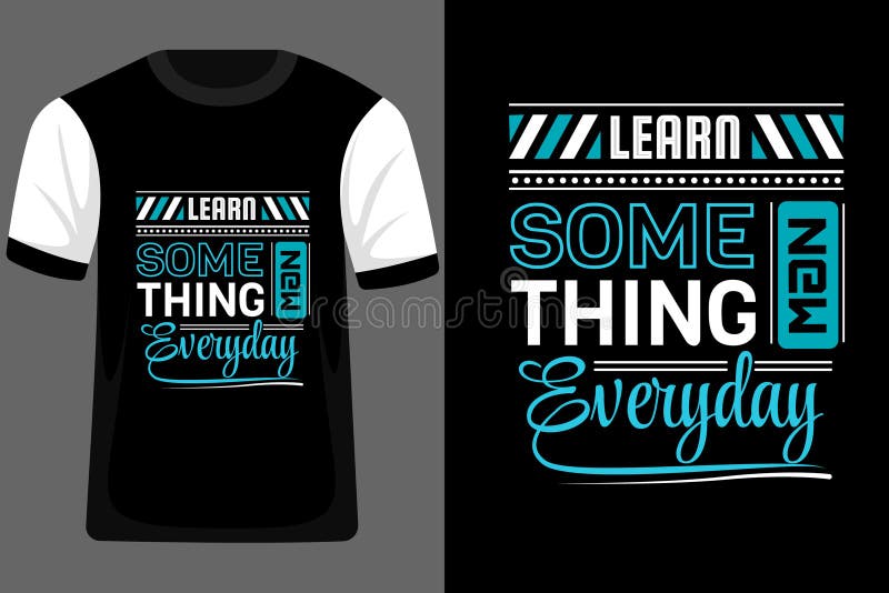 Learn Something New Everyday Typography T Shirt Design Stock Vector ...