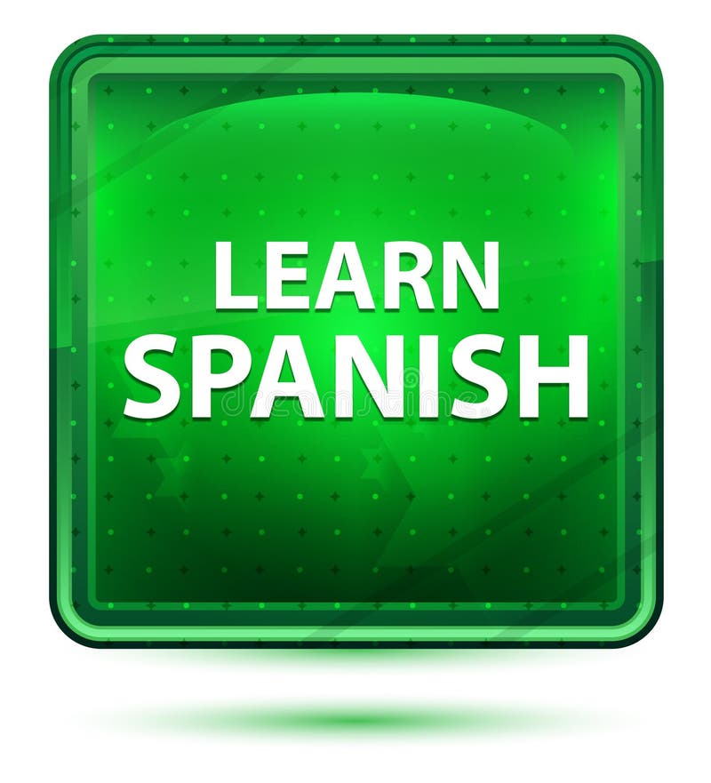 Learn Spanish Neon Light Green Square Button Stock Illustration ...