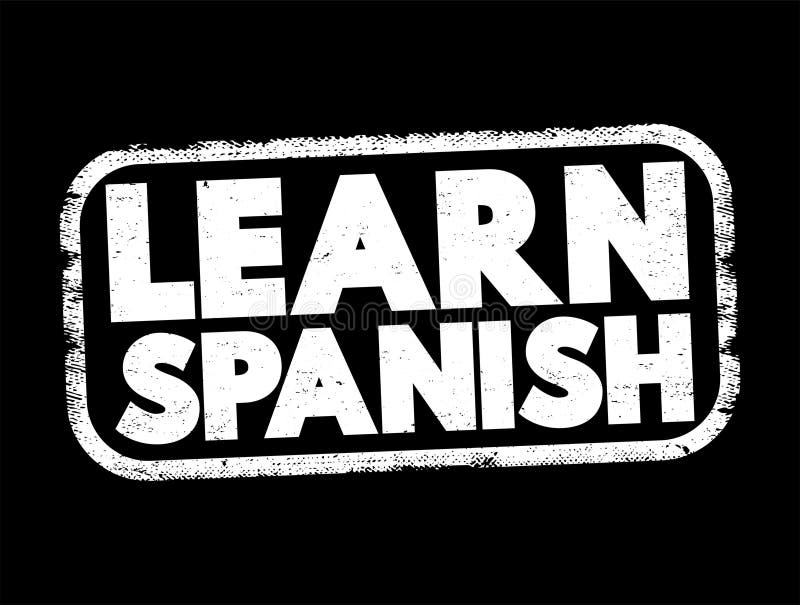 Learn Spanish Text Stamp, Concept Background Stock Illustration ...