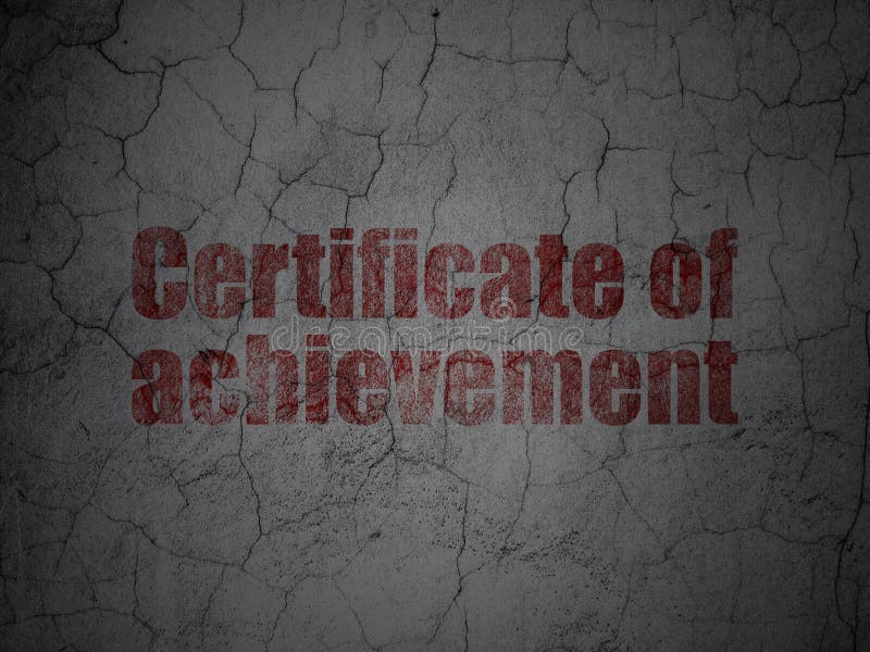 Learning Concept: Certificate of Achievement on Grunge Wall Background ...