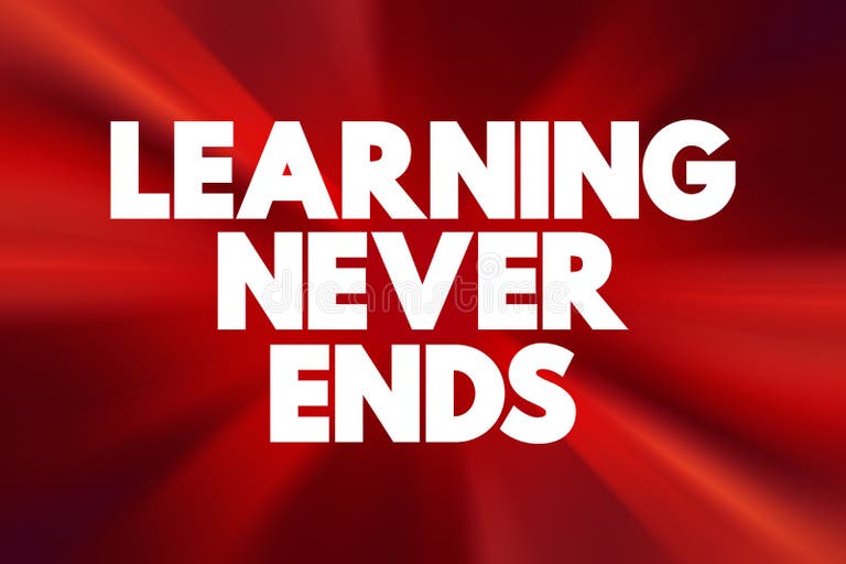 Learning Never Ends Text Quote, Concept Background Stock Illustration ...