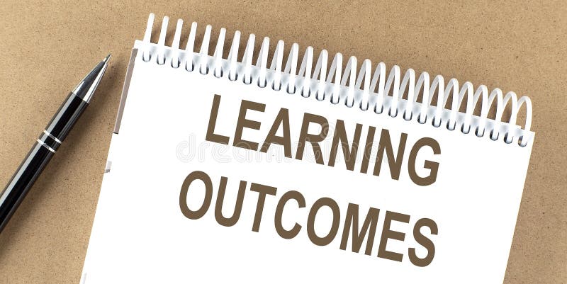 LEARNING OUTCOMES Text on a Notepad with Pen, Business Concept Stock ...