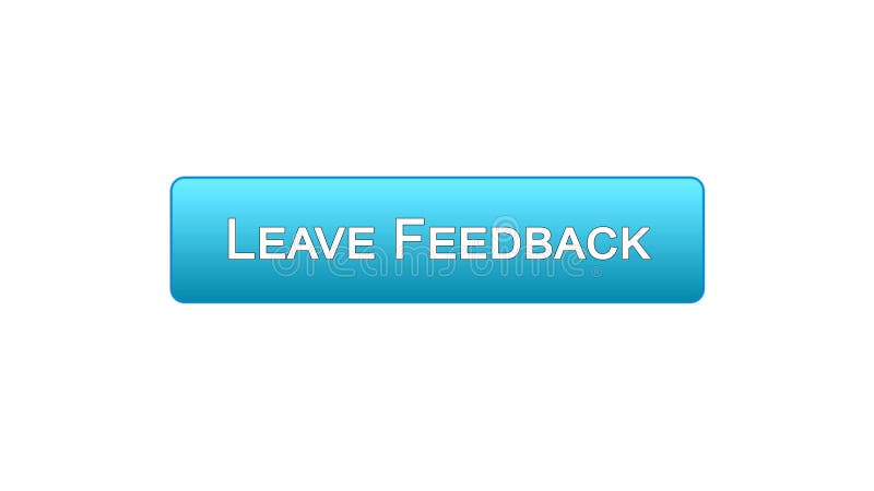 Leave Feedback Web Interface Button Blue Color, Client Comments, Site ...