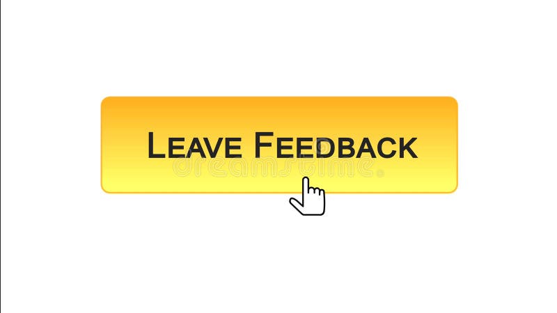 Leave Feedback Web Interface Button Clicked with Mouse Cursor, Orange ...
