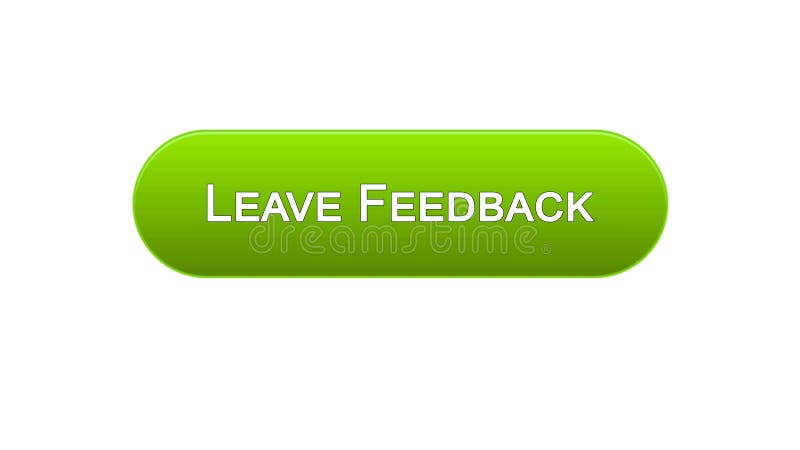 Leave Feedback Web Interface Button Green Color, Client Comments, Site ...