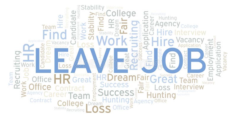 Leave Job word cloud. stock illustration. Illustration of recruting ...