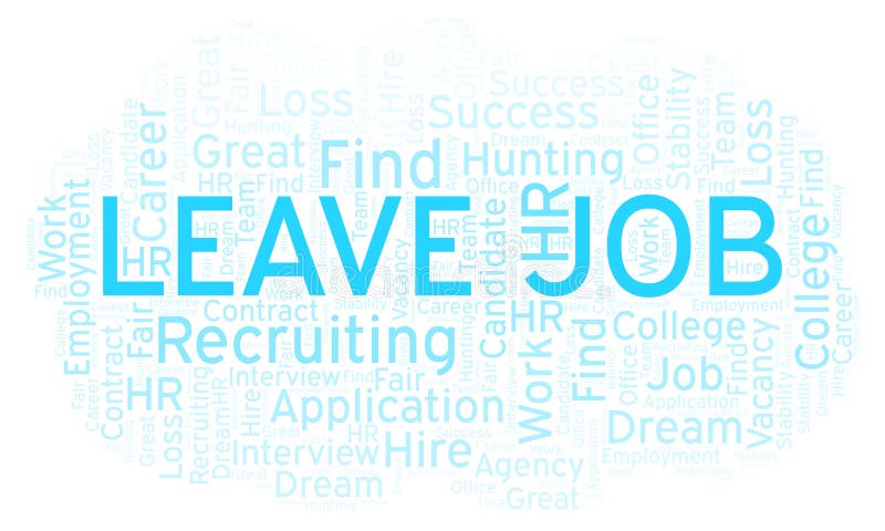 Leave Job word cloud. stock illustration. Illustration of bright ...