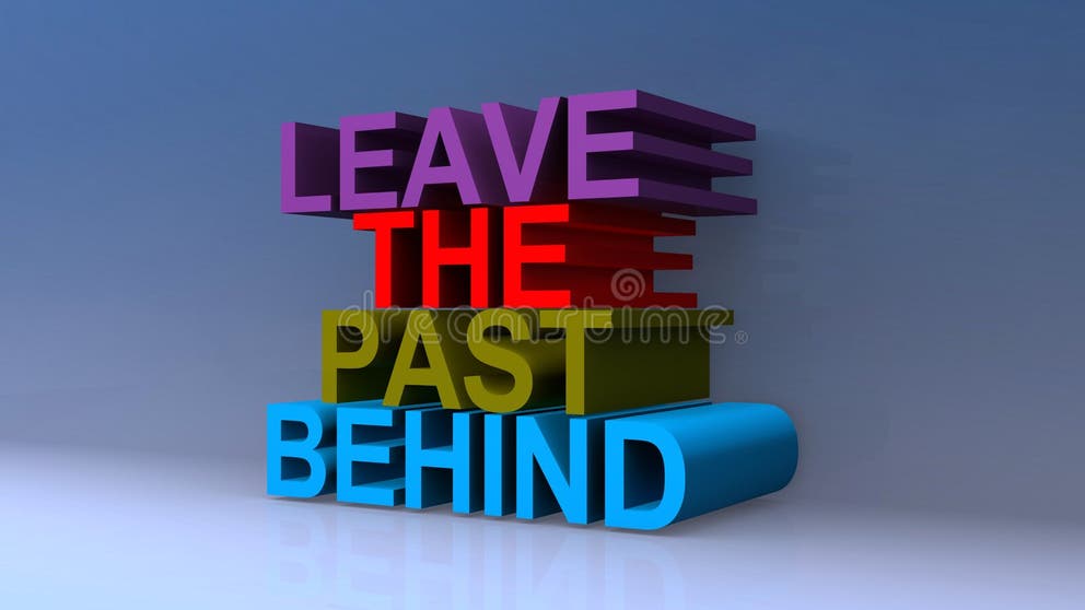 Leave the Past Behind on Blue Stock Illustration - Illustration of ...