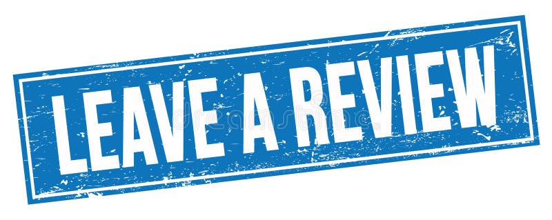 LEAVE a REVIEW Text on Blue Grungy Rectangle Stamp Stock Illustration ...