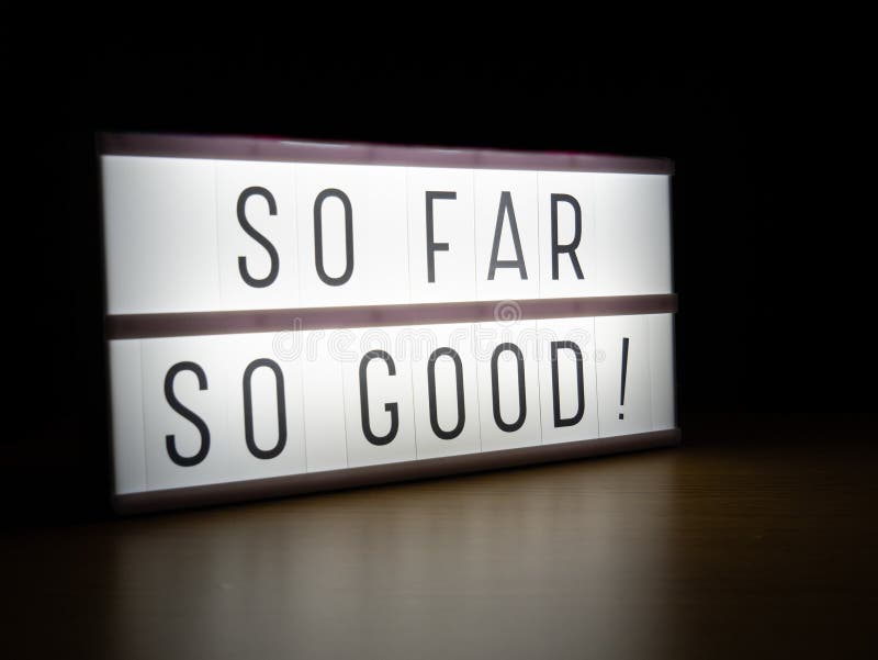 LED Light Box so Far so Good Message Board Stock Image - Image of ...