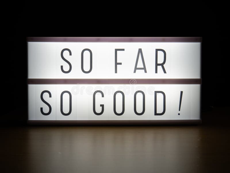 LED Light Box so Far so Good Stock Image - Image of board, good: 175930299