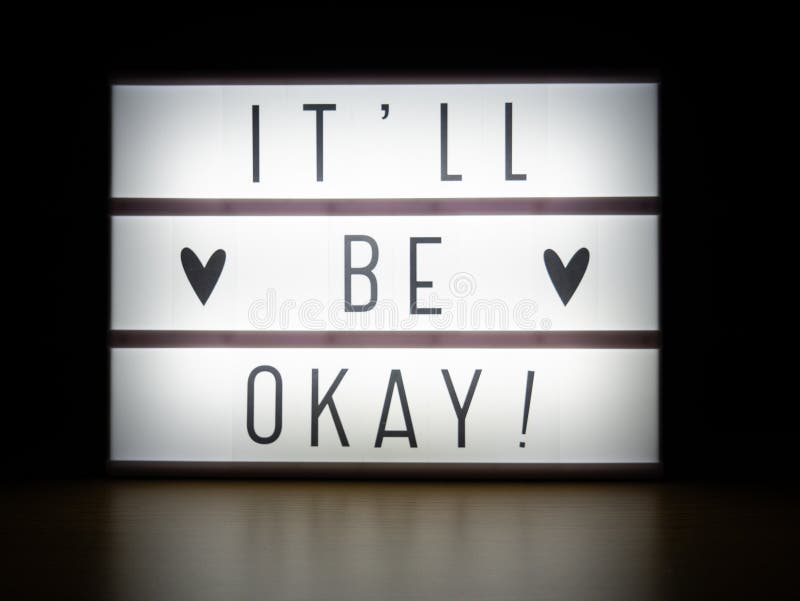 LED Light Box it`ll Be Okay Sign Stock Image - Image of reflection ...