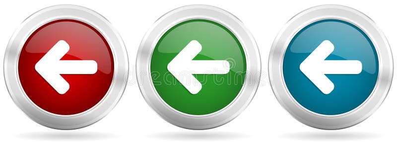 Left Arrow, Back Vector Icon Set. Red, Blue and Green Silver Metallic ...